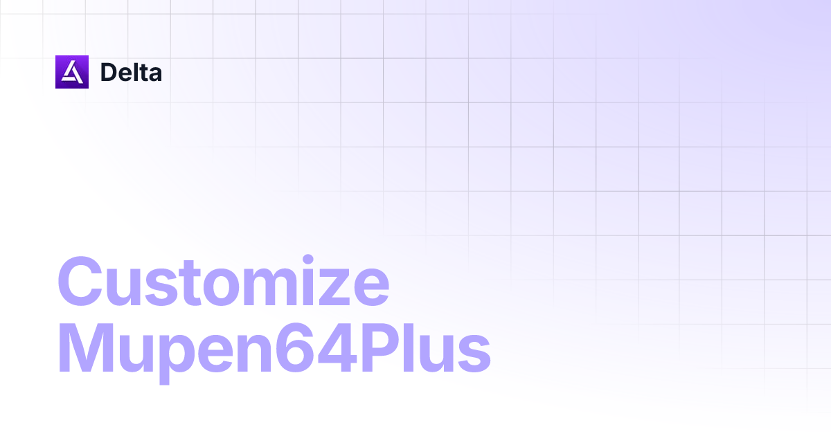 Customize Mupen64Plus | Delta